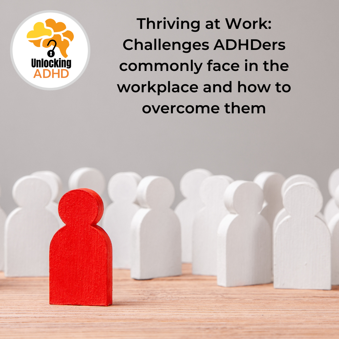 Thriving at work: Challenges ADHDers face in the workplace and how to ...